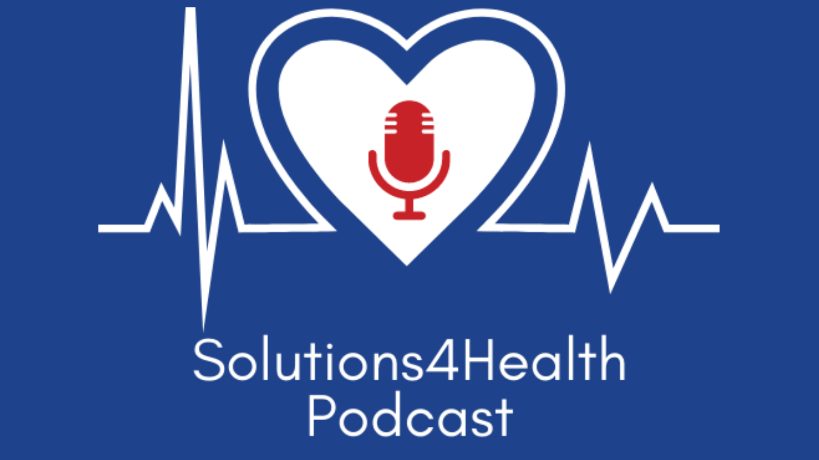 Solutions4Health Podcast - Solutions 4 Health