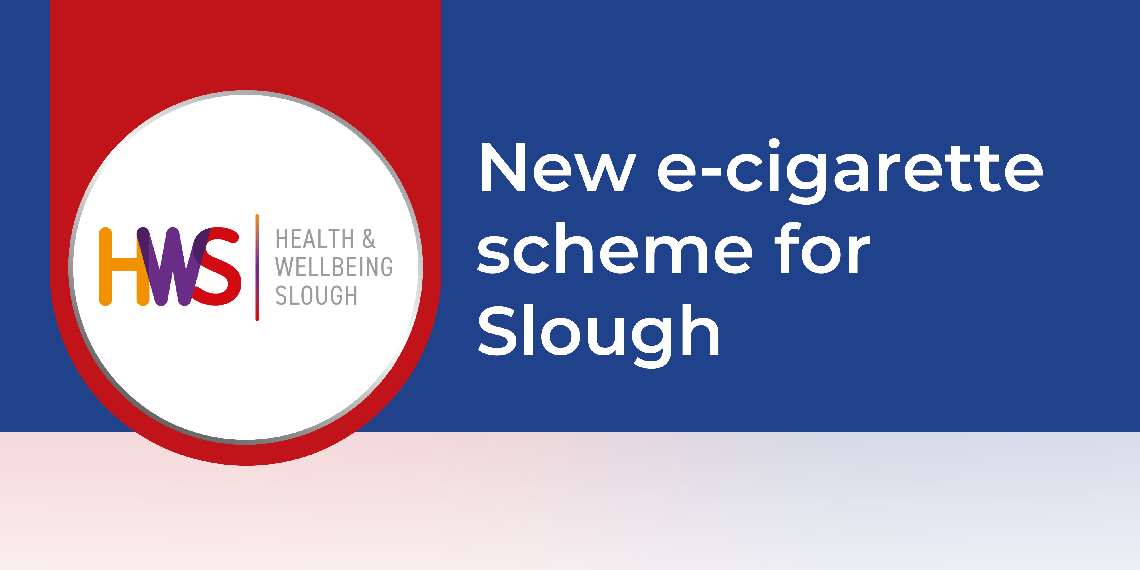 New e-cigarette scheme for Slough - Solutions 4 Health